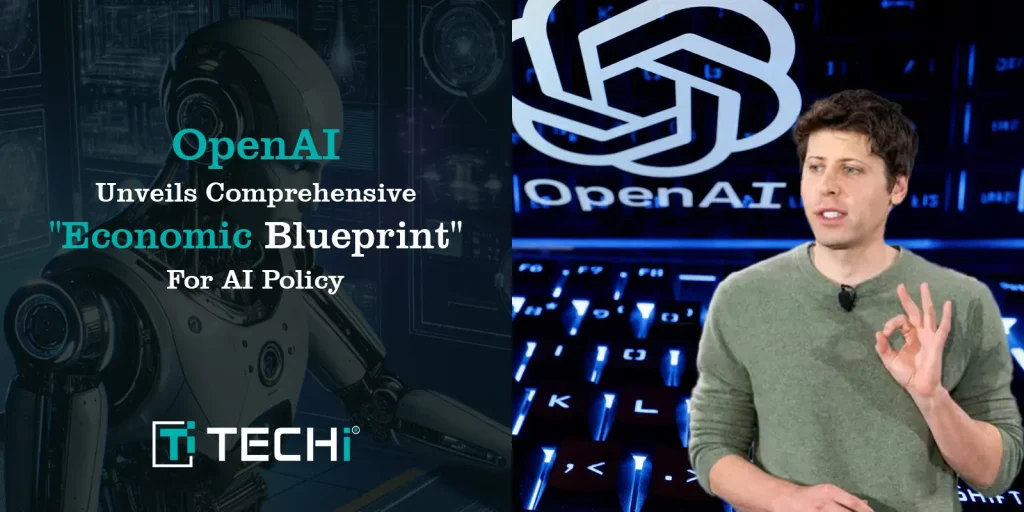 OpenAI Unveils Comprehensive "Economic Blueprint" for AI Policy