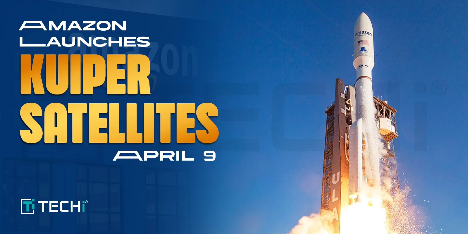 Amazon’s Kuiper Satellites Set to Launch on April 9